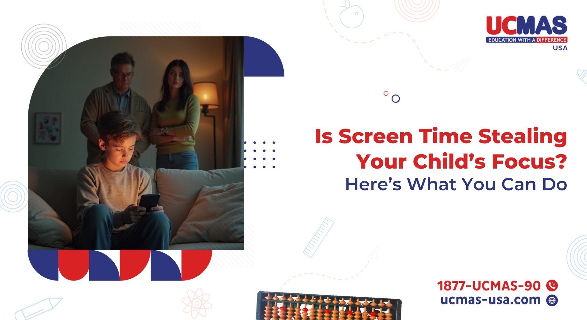 How Technology Affects Your Child’s Focus & What You Can Do